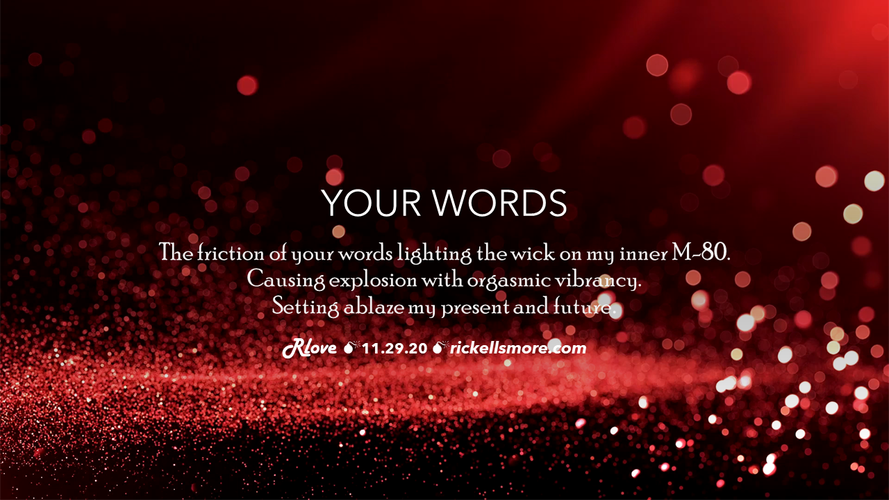 Your Words - rickellsmore.com